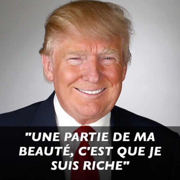 Les 13 Phrases Chocs Et Hallucinantes De Donald Trump Breakforbuzz